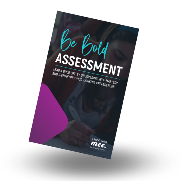 Be Bold Assessment – Empower MEE